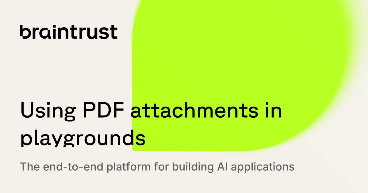 Using PDF attachments in playgrounds - Docs - Braintrust